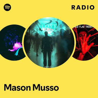 Mason Musso Radio - playlist by Spotify | Spotify