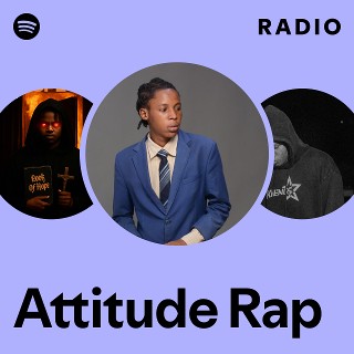 Attitude Rap Radio | Spotify Playlist