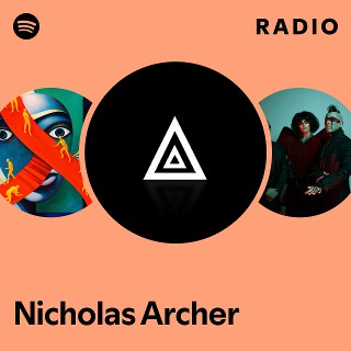 Nicholas Archer Radio | Spotify Playlist