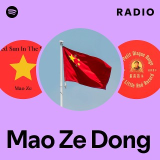 Mao Ze Dong Radio - playlist by Spotify | Spotify