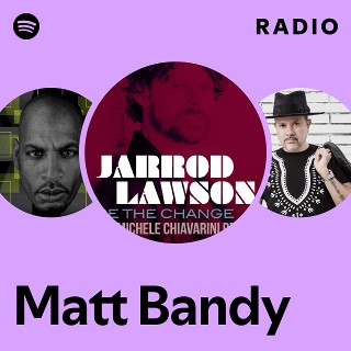 Matt Bandy Radio | Spotify Playlist