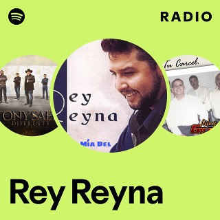 Rey Reyna Radio | Spotify Playlist