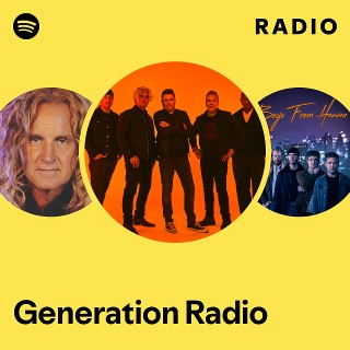 Generation Radio Radio - playlist by Spotify | Spotify