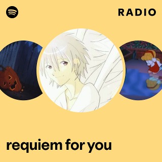 requiem for you Radio | Spotify Playlist