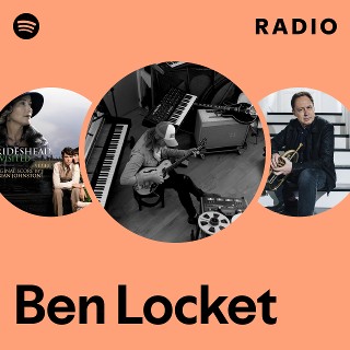Ben Locket Radio | Spotify Playlist