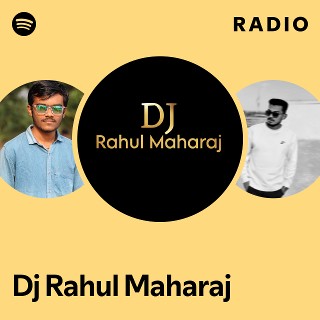 Dj Rahul Maharaj Radio | Spotify Playlist