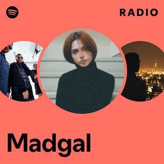 Madgal Radio | Spotify Playlist