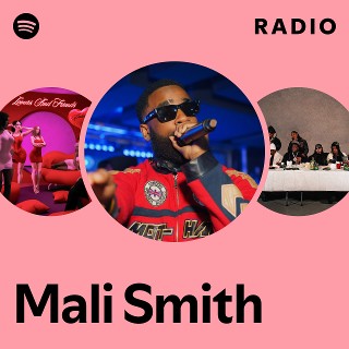 Mali Smith Radio - playlist by Spotify | Spotify