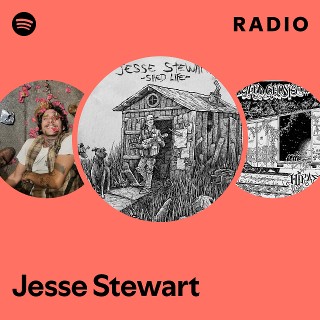 Jesse Stewart Radio - playlist by Spotify | Spotify
