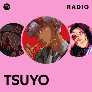 TSUYO Radio | Spotify Playlist