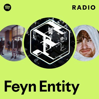 Feyn Entity Radio | Spotify Playlist