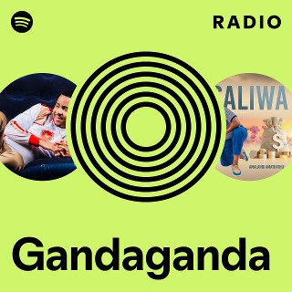 Gandaganda Radio | Spotify Playlist