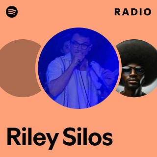 Riley Silos Radio | Spotify Playlist