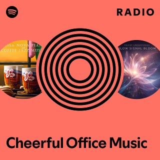 Cheerful Office Music Radio - playlist by Spotify | Spotify
