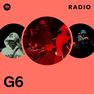 G6 Radio | Spotify Playlist