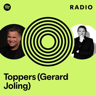 Toppers (Gerard Joling) Radio | Spotify Playlist