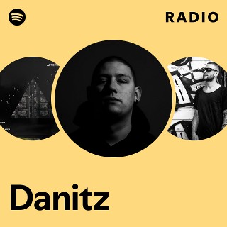 Danitz Radio - playlist by Spotify | Spotify