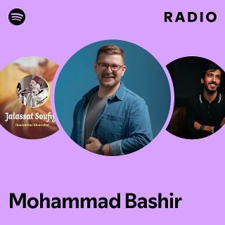 Mohammad Bashir Radio | Spotify Playlist
