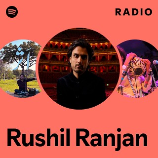 Rushil Ranjan Radio | Spotify Playlist
