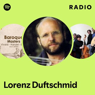 Lorenz Duftschmid Radio - playlist by Spotify | Spotify