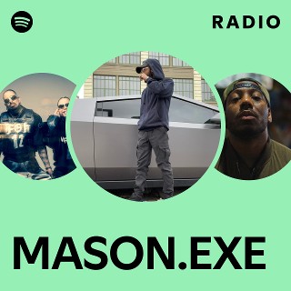 MASON.EXE Radio - playlist by Spotify | Spotify
