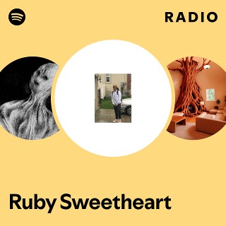 Ruby Sweetheart Radio - playlist by Spotify | Spotify