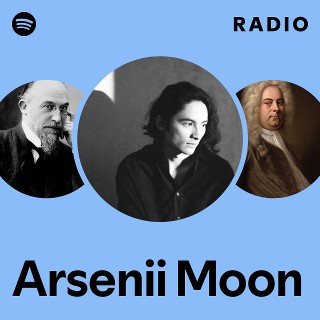 Arsenii Moon Radio | Spotify Playlist