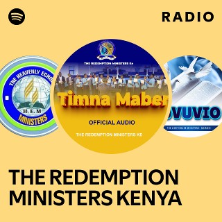 THE REDEMPTION MINISTERS KENYA Radio | Spotify Playlist