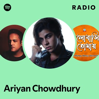 Ariyan Chowdhury Radio - playlist by Spotify | Spotify