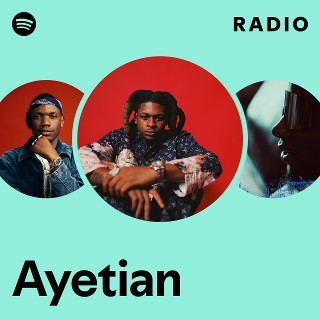 Ayetian Radio | Spotify Playlist