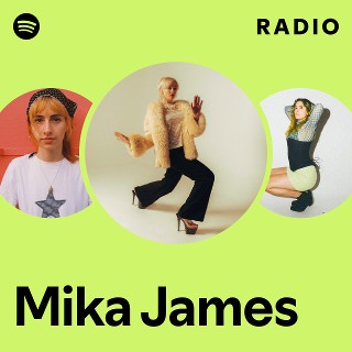 Mika James Radio | Spotify Playlist