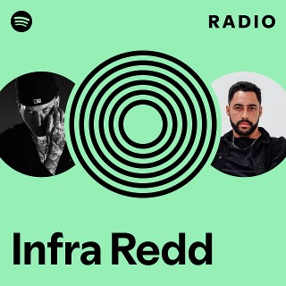 Infra Redd Radio | Spotify Playlist