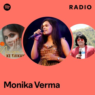 Monika Verma Radio | Spotify Playlist
