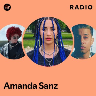 Amanda Sanz Radio | Spotify Playlist