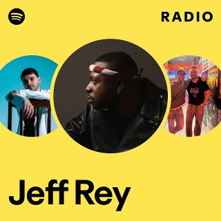 Jeff Rey Radio | Spotify Playlist