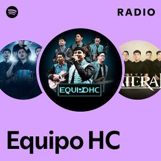 Equipo HC Radio - playlist by Spotify | Spotify