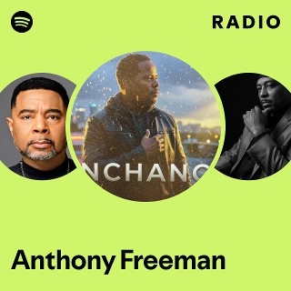 Anthony Freeman Radio | Spotify Playlist