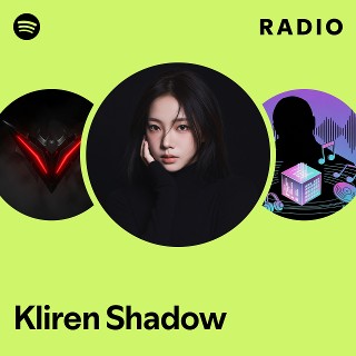 Kliren Shadow Radio | Spotify Playlist