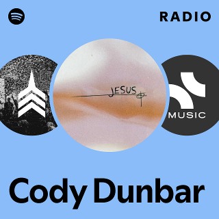 Cody Dunbar Radio | Spotify Playlist
