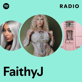 FaithyJ Radio - playlist by Spotify | Spotify