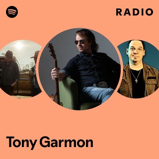 Tony Garmon Radio | Spotify Playlist