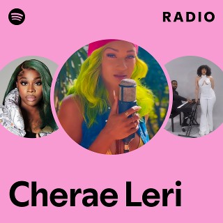 Cherae Leri Radio | Spotify Playlist