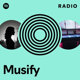 Musify Radio | Spotify Playlist
