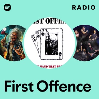 First Offence Radio - playlist by Spotify | Spotify