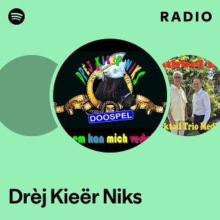 Drèj Kieër Niks Radio | Spotify Playlist