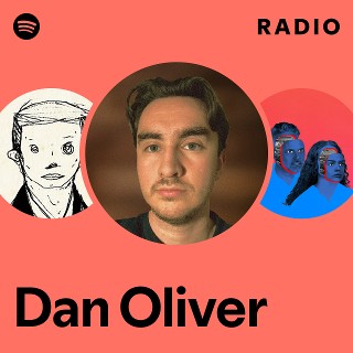 Dan Oliver Radio | Spotify Playlist