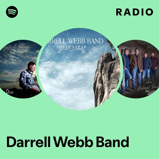 Darrell Webb Band Radio - playlist by Spotify | Spotify