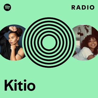 Kitio Radio | Spotify Playlist