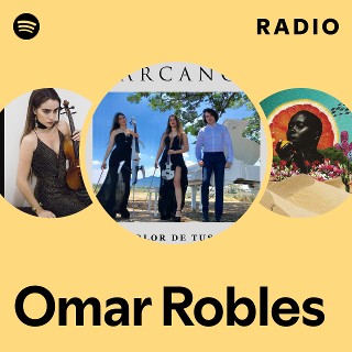 Omar Robles Radio | Spotify Playlist