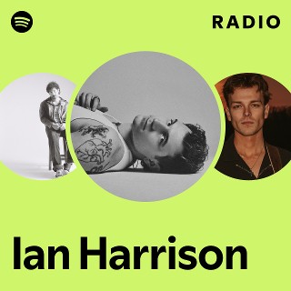 Ian Harrison Radio | Spotify Playlist
